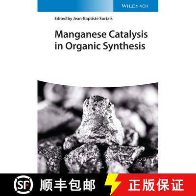 【3-4周达】精装 Manganese Catalysis In Organic Synthesis [Wiley化学化工] [9783527347308]