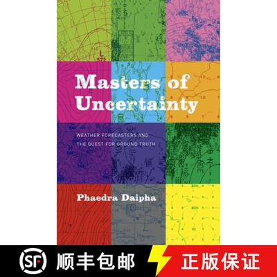 预订 精装 Masters of Uncertainty – Weather Forecasters and the Quest for Ground Truth [9780226298542]