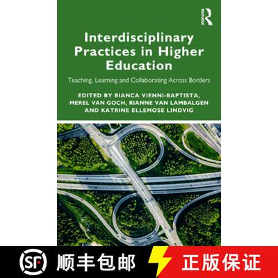 【3-4周达】Interdisciplinary Practices in Higher Education: Teaching, Learning and Collaborating Acro... [9781032259956]