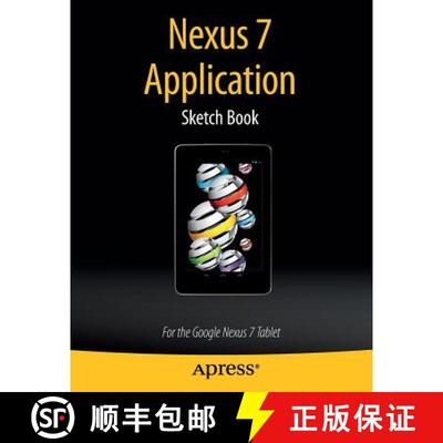 【3-4周达】Nexus 7 Application Sketch Book : For the Google Nexus 7 Tablet (First Edition) [9781430266556]
