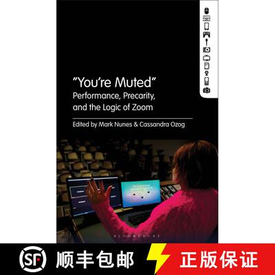 【3-4周达】Zoom: Performance  Precarity  and Performativity in the Age of COVID-19 [9798765108246]