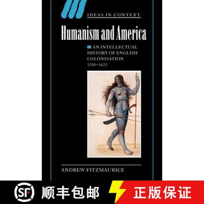 【3-4周达】Humanism and America: An Intellectual History of English Colonisation, 1500–1625 - Humani... [9780521036184]