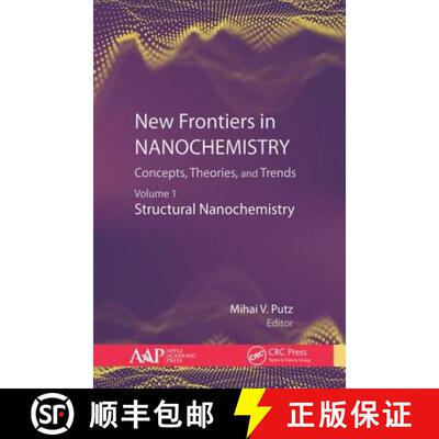 【3-4周达】精装 New Frontiers in Nanochemistry: Concepts, Theories, and Trends: Volume 1: Structural ... [9781771887779]