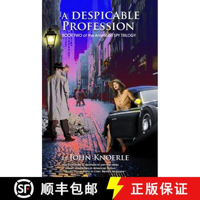 【3-4周达】A Despicable Profession: Book Two of The American Spy Trilogy [9780982090305]