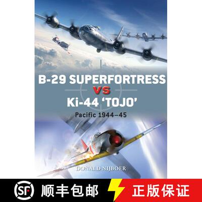 【3-4周达】B-29 Superfortress vs Ki-44 Tojo: Pacific Theater 1944–45 [9781472818867]