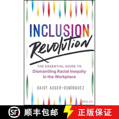 【3-4周达】精装 Inclusion Revolution – The Essential Guide to Dismantling Racial Inequity in the Wor... [9781394259151]