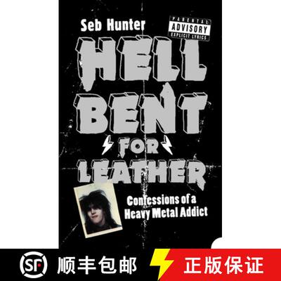 【3-4周达】Hell Bent for Leather: Confessions of a Heavy Metal Addict [9780007161768]