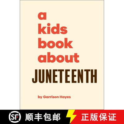 【3-4周达】精装 A Kids Book About Juneteenth [9780744098877]