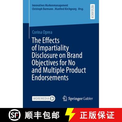 【3-4周达】The Effects of Impartiality Disclosure on Brand Objectives for No and Multiple Product End... [9783658413637]