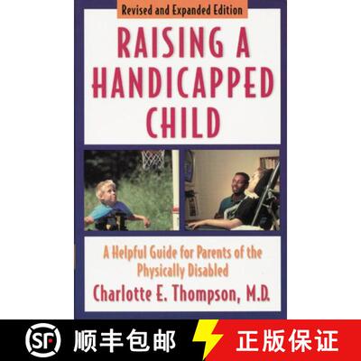 【3-4周达】Raising a Handicapped Child: A Helpful Guide for Parents of the Physically Disabled [9780195132533]