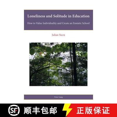 【3-4周达】Loneliness and Solitude in Education : How to Value Individuality and Create an Enstatic S... [9783034317337]