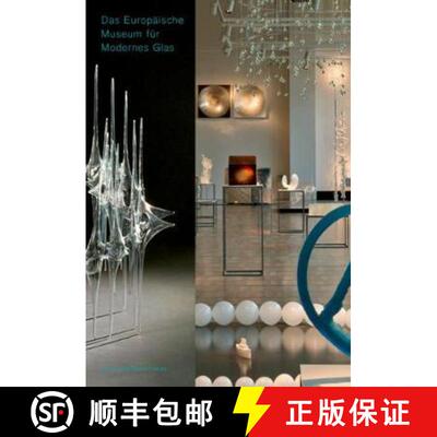 【3-4周达】Das Europäische Museum Für Modernes Glas: Ein Rundgang Durch Die Sammlung [9783422024465]
