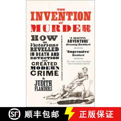【3-4周达】Invention of Murder: How the Victorians Revelled in Death and Detection and Created Modern... [9780007248896]