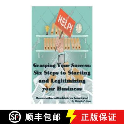 【3-4周达】Grasping Your Success: Six Steps to Starting and Legitimizing Your Business [9787815323531]