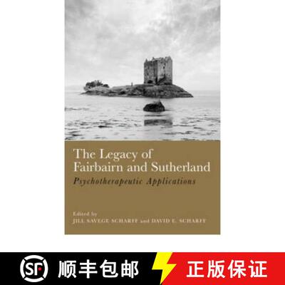 【3-4周达】The Legacy of Fairbairn and Sutherland : Psychotherapeutic Applications [9781583917329]