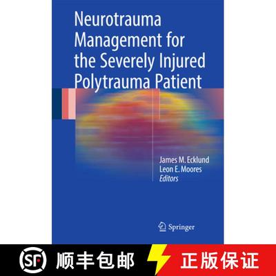 【3-4周达】Neurotrauma Management for the Severely Injured Polytrauma Patient [9783319402062]