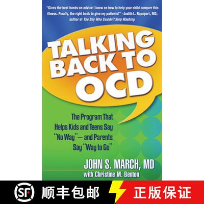 【3-4周达】Talking Back to Ocd: The Program That Helps Kids and Teens Say No Way -- And Parents Say W... [9781593853556]