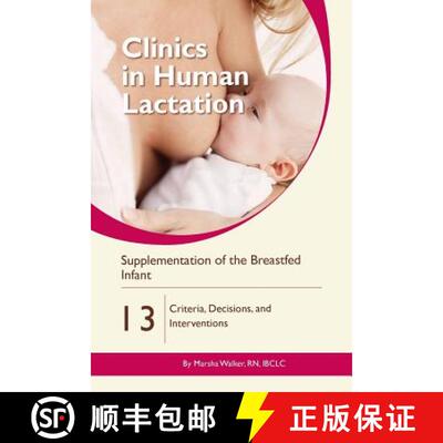 【3-4周达】Supplementation of the Breastfed Infant: Criteria, Decisions, and Interventions [9781939807656]