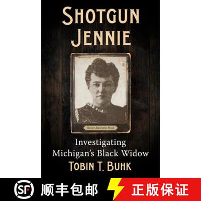 【3-4周达】Shotgun Jennie: Investigating the Murder Trial of Nancy Jeanette Flood [9781476693842]