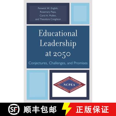 【3-4周达】Educational Leadership at 2050 : Conjectures, Challenges, and Promises [9781610487955]