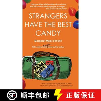 【3-4周达】Strangers Have the Best Candy: How talking to strangers leads to a life of crazy adventure... [9780991607631]