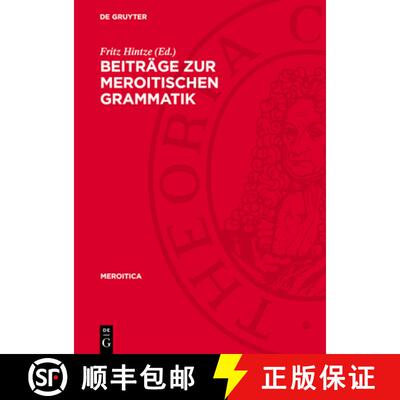 【3-4周达】精装 Beiträge Zur Meroitischen Grammatik [9783112718025]