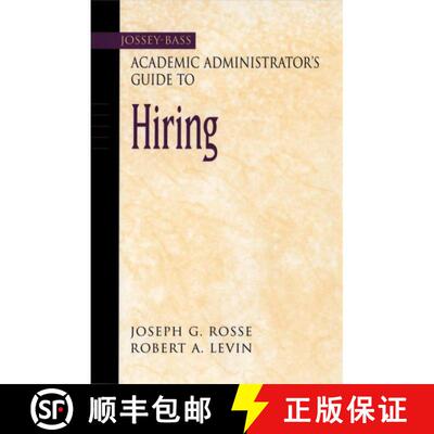【3-4周达】The Jossey-Bass Academic Administrator'S Guide To Hiring [Wiley教育学] [9780787960636]
