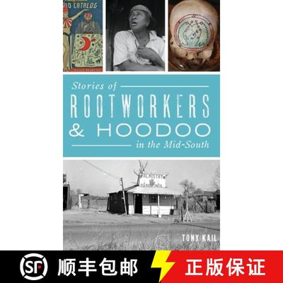 【3-4周达】Stories of Rootworkers & Hoodoo in the Mid-South [9781540240972]