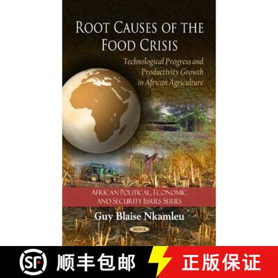 【3-4周达】Root Causes of the Food Crisis: Technological Progress and Productivity Growth in African ... [9781608763245]