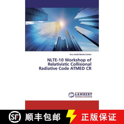 预订 NLTE-10 Workshop of Relativistic Collisional Radiative Code ATMED CR [9786200312730]