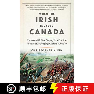 【3-4周达】When the Irish Invaded Canada: The Incredible True Story of the Civil War Veterans Who Fou... [9780525434016]