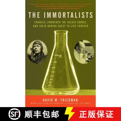 【3-4周达】The Immortalists: Charles Lindbergh, Dr. Alexis Carrel, and Their Daring Quest to Live For... [9780060528164]