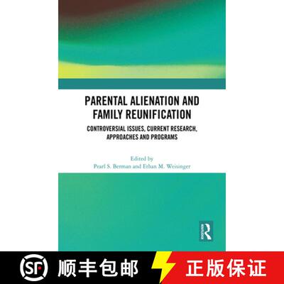 【3-4周达】Parental Alienation and Family Reunification: Controversial Issues, Current Research, Appr... [9781032641195]