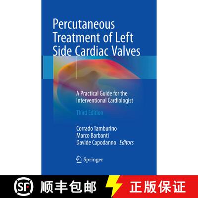 【3-4周达】Percutaneous Treatment of Left Side Cardiac Valves: A Practical Guide for the Intervention... [9783030096458]