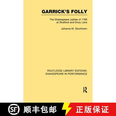 【3-4周达】Garrick's Folly: The Shakespeare Jubilee of 1769 at Stratford and Drury Lane [9781138974913]