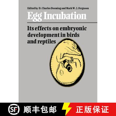 【3-4周达】Egg Incubation: Its Effects on Embryonic Development in Birds and Reptiles [9780521612036]