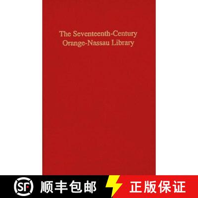 预订 精装 The Seventeenth-Century Orange-Nassau Library: The Catalogue Compiled by Anthonie Smets in ... [9789061942870]