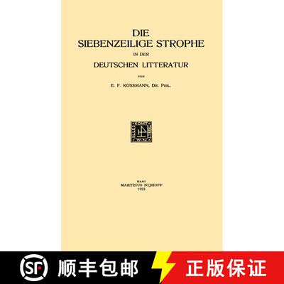 【3-4周达】Die Siebenzeilige Strophe in der Deutschen Litteratur [9789401501248]