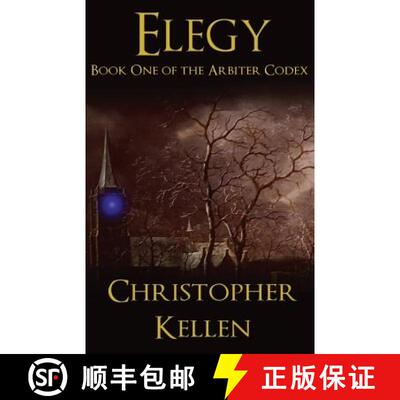 【3-4周达】Elegy: Book One of the Arbiter Codex [9780615609249]