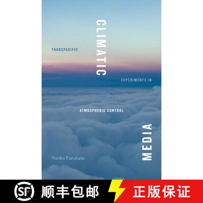 【3-4周达】Climatic Media – Transpacific Experiments in Atmospheric Control [9781478017806]