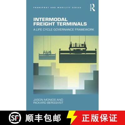 【3-4周达】精装 Intermodal Freight Terminals: A Life Cycle Governance Framework [9781472463487]