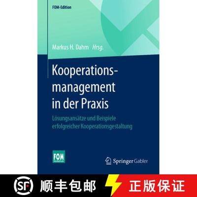 【3-4周达】Kooperationsmanagement in der Praxis: Lösungsansätze und Beispiele erfolgreicher Koopera... [9783658281113]