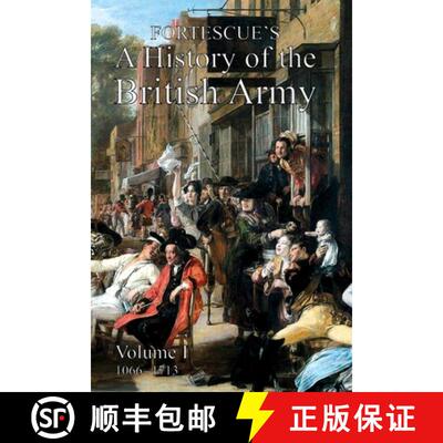 【3-4周达】FORTESCUE'S HISTORY OF THE BRITISH ARMY: VOLUME I [9781783319930]