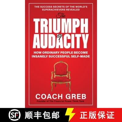【3-4周达】The Triumph of Audacity: How Ordinary People Become Insanely Successful Self-made [9781733472005]