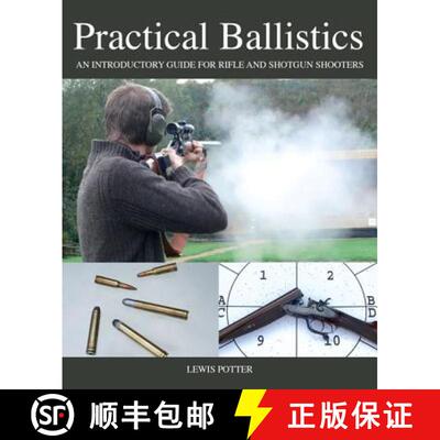 【3-4周达】Practical Ballistics: An Introductory Guide for Rifle and Shotgun Shooters [9781847977373]