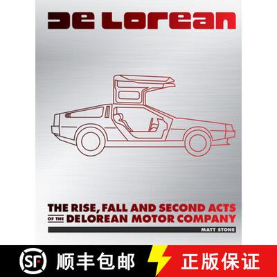 【2-3周达】精装 DeLorean: The Rise, Fall, and Second Acts of the Delorean Motor Company [9780760384718]
