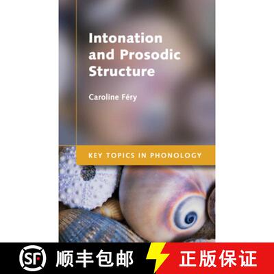 【3-4周达】Intonation and Prosodic Structure: - Intonation and Prosodic Structure [9781107400382]
