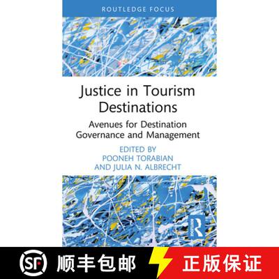 【3-4周达】Justice in Tourism Destinations: Avenues for Destination Governance and Management [9781032523507]