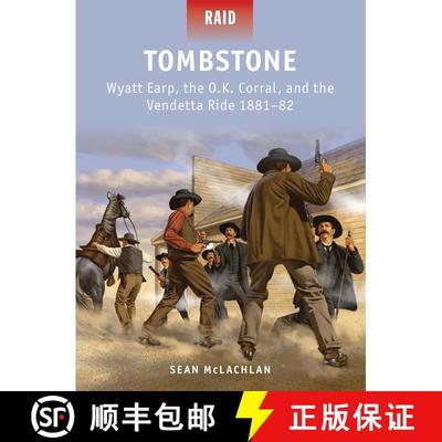 【3-4周达】Tombstone: Wyatt Earp, the O.K. Corral, and the Vendetta Ride 1881–82 [9781780961927]