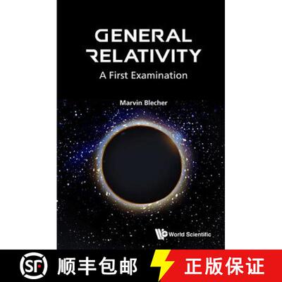 【3-4周达】GENERAL RELATIVITY: A FIRST EXAMINATION [9789813108479]